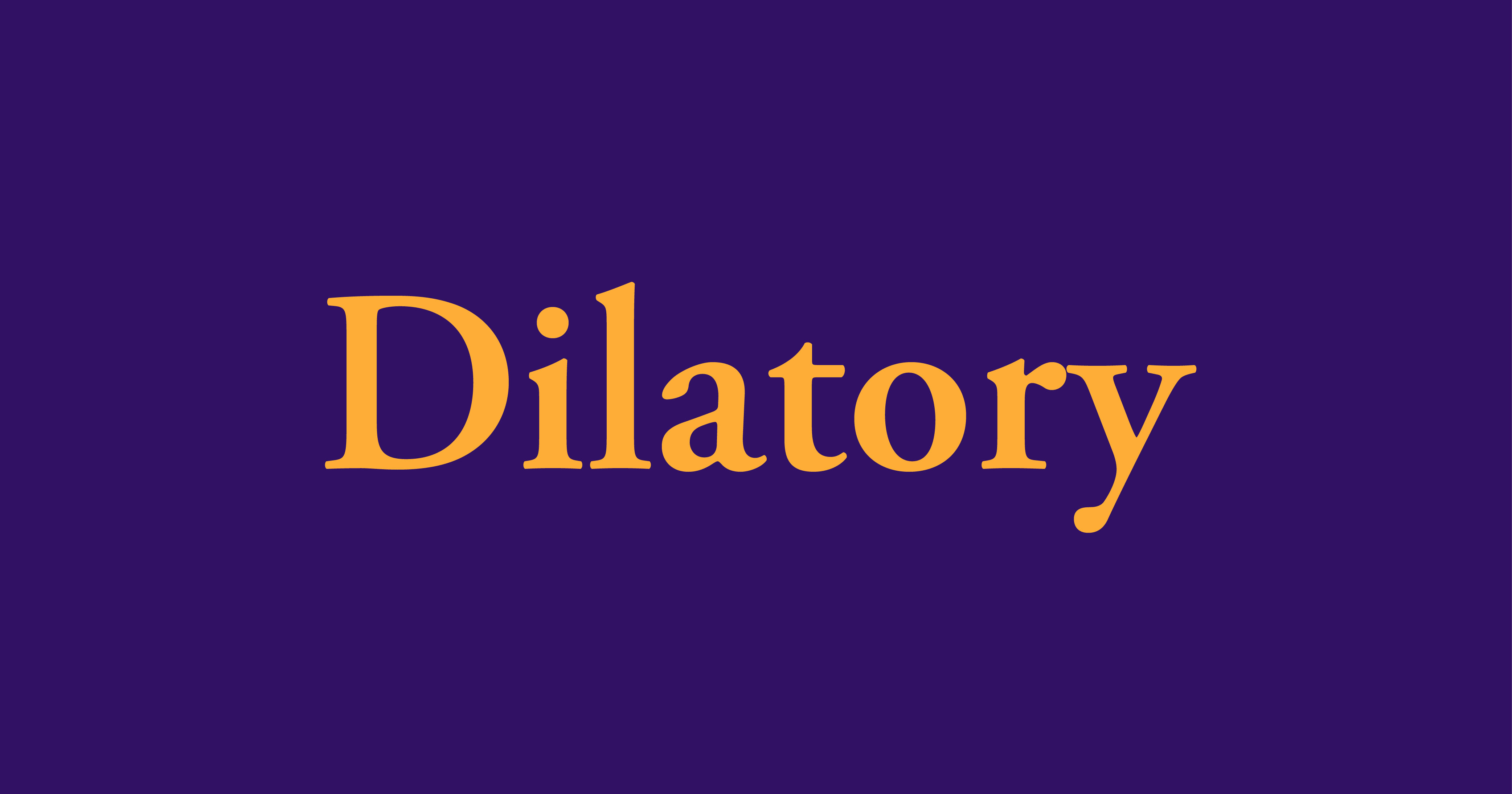 Dilatory - Word Daily