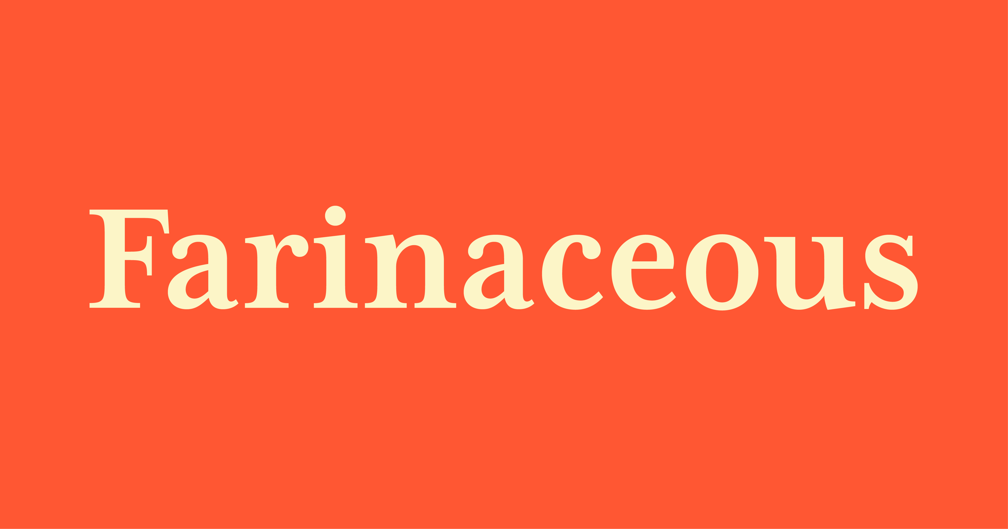 Farinaceous - Word Daily