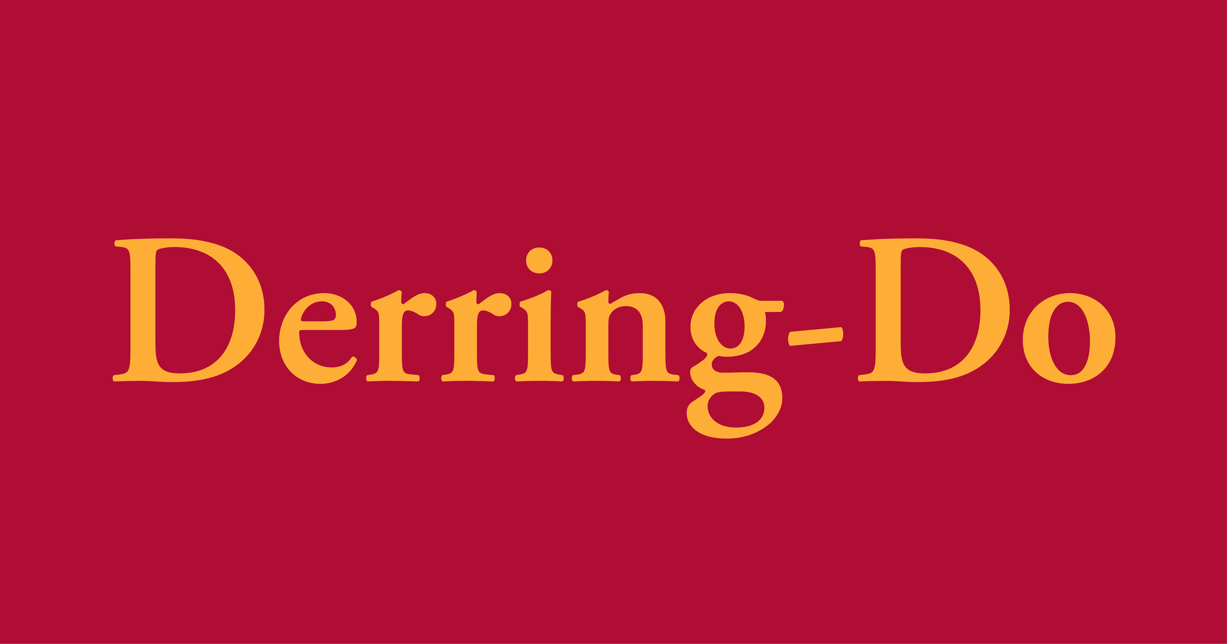 Derring-Do - Word Daily